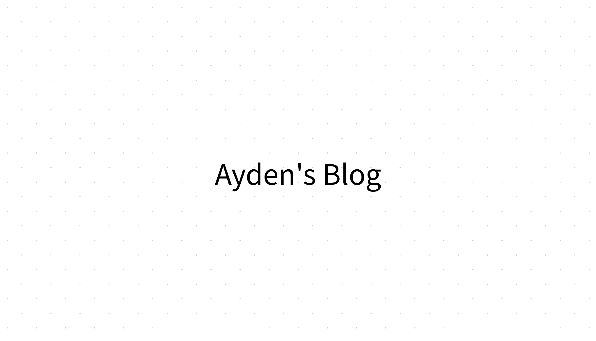 Ayden's Blog