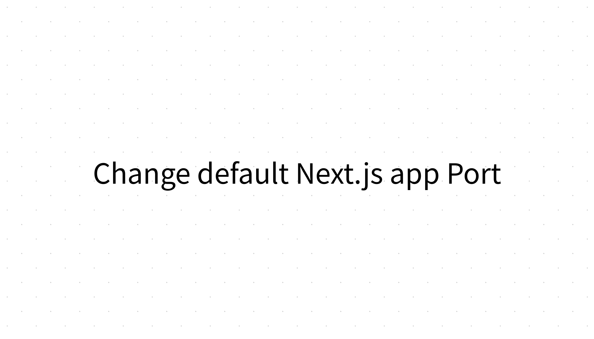 Change default Next.js app Port