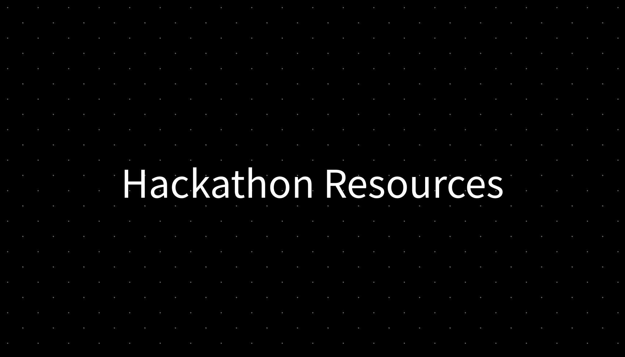 Hackathon Resources