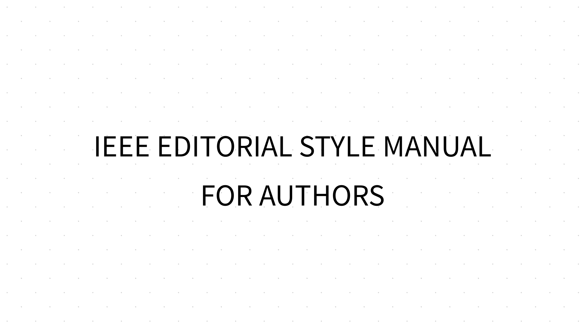 IEEE EDITORIAL STYLE MANUAL FOR AUTHORS