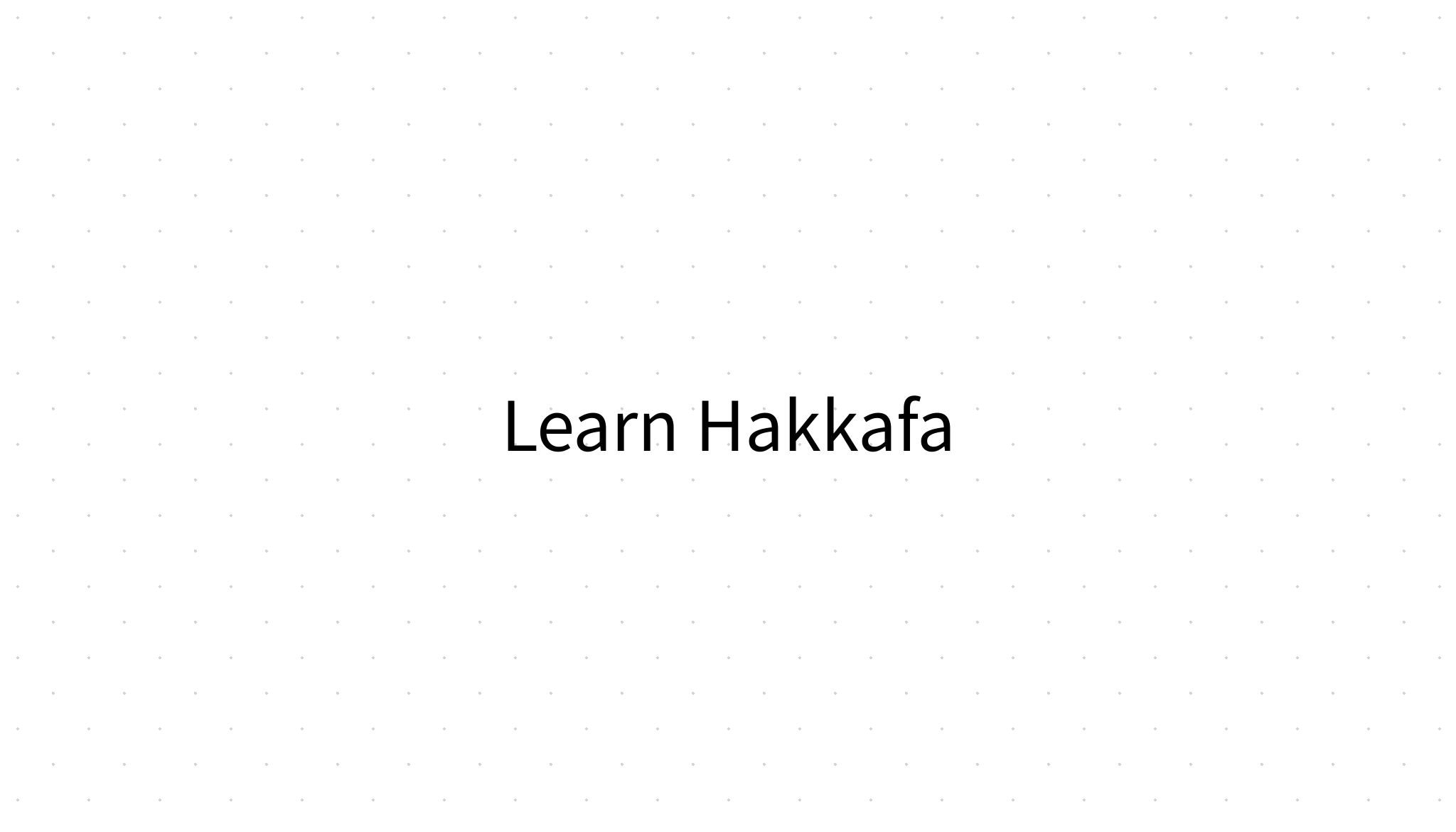 Learn Hakkafa