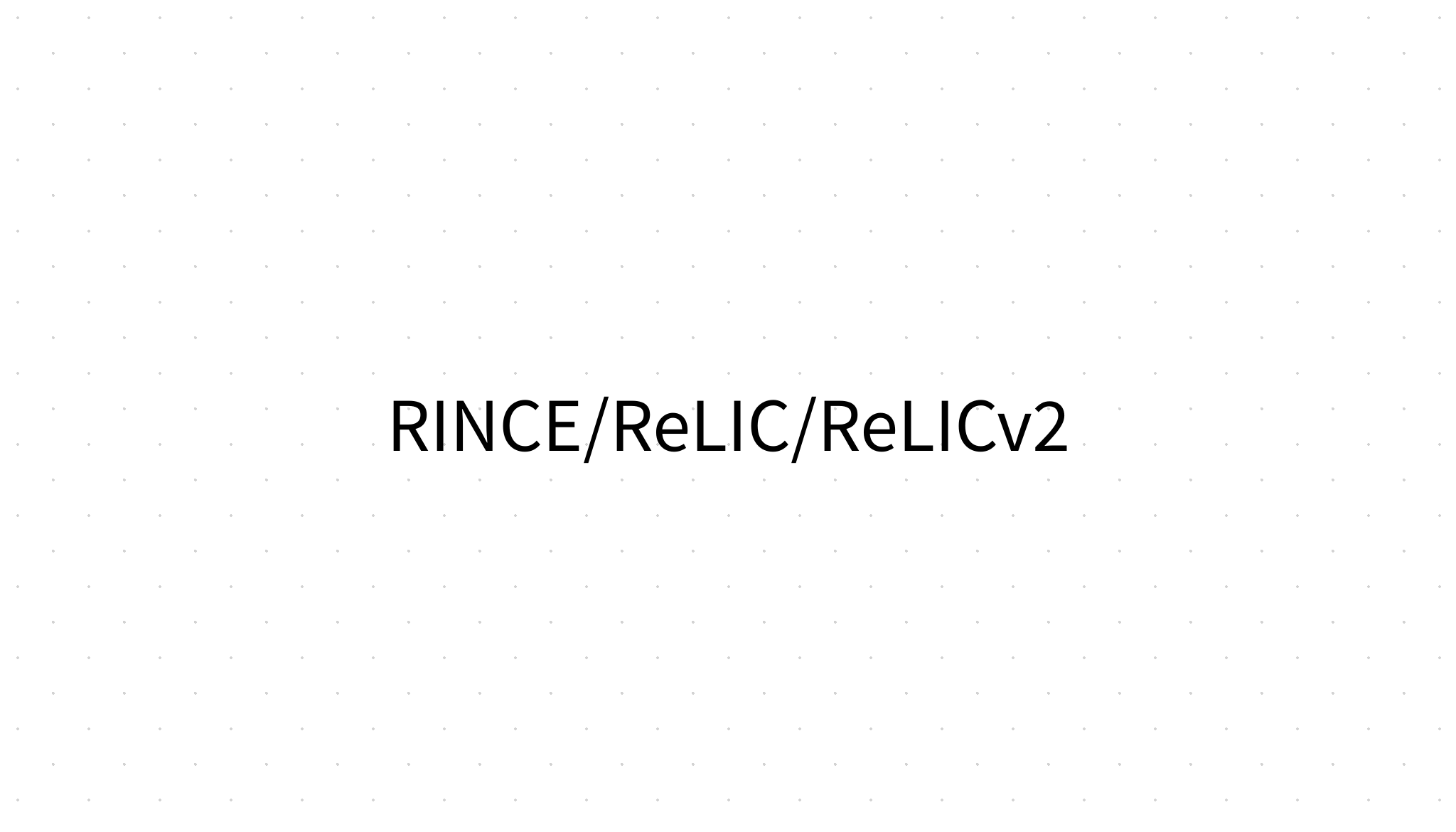RINCE/ReLIC/ReLICv2