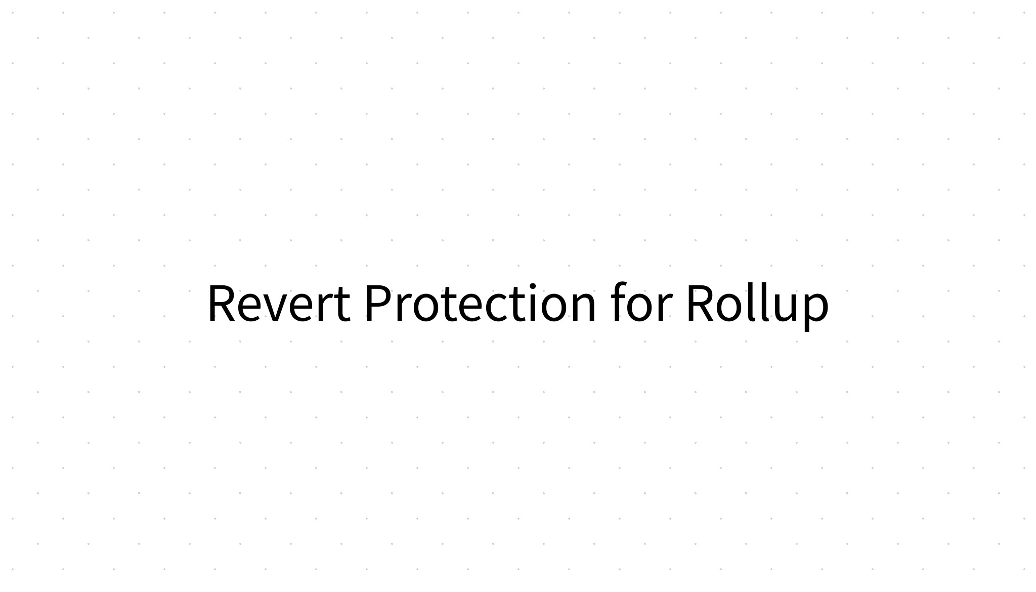 Revert Protection for Rollup