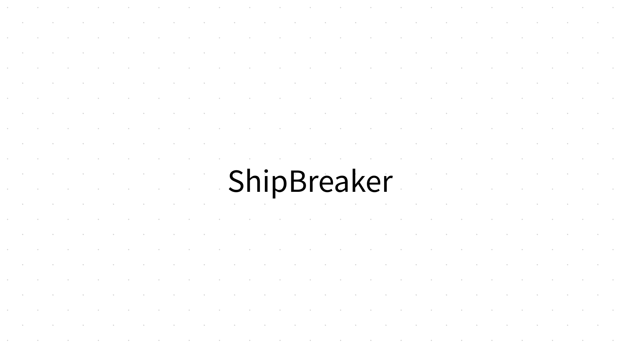 ShipBreaker