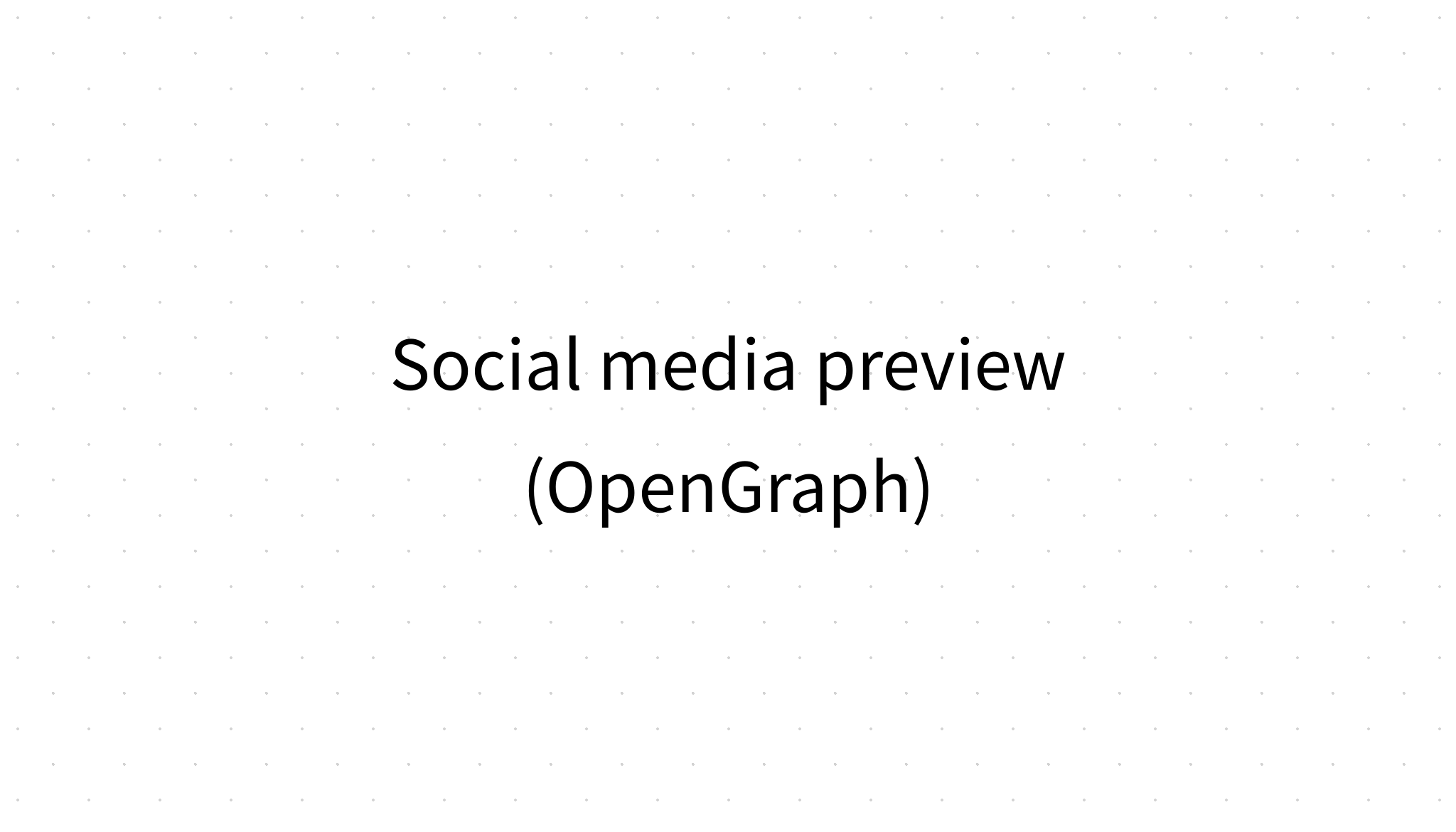 Social media preview (OpenGraph)